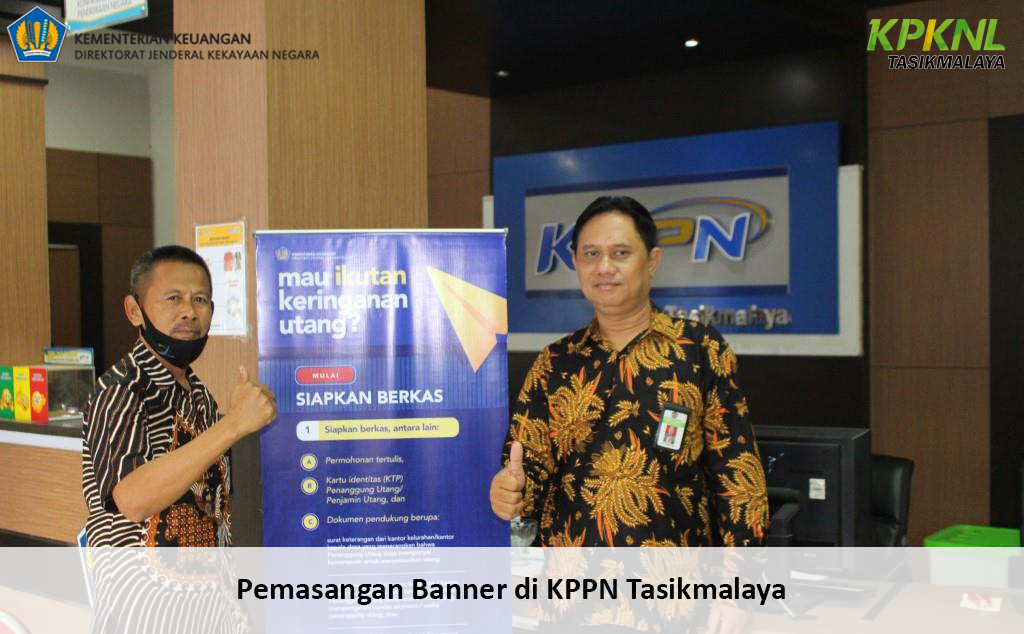 Publikasi Crash Program Keringanan Utang di KPKNL Tasikmalaya ...