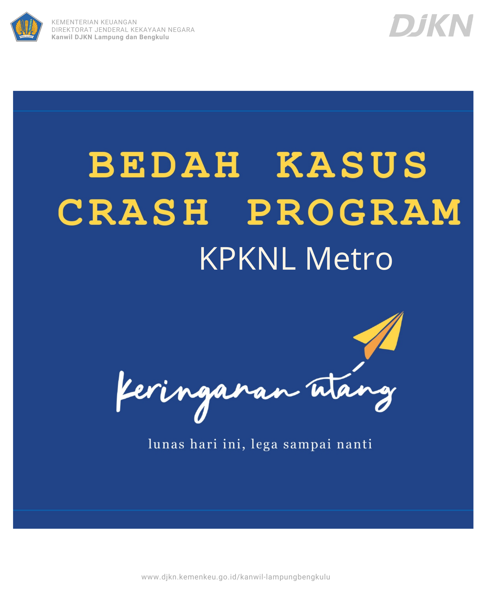 Bedah Kasus Crash Program Keringanan Utang KPKNL Metro